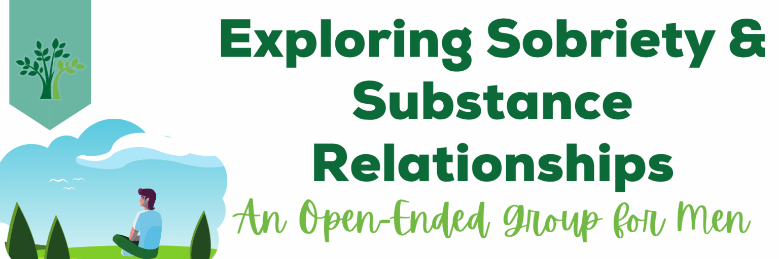 Exploring Sobriety & Substance Relationships - Men - Counseling Associates